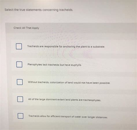 solved select the true statements concerning tracheids