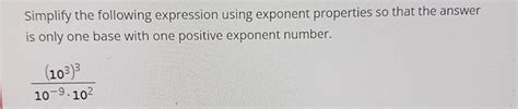 Solved Simplify The Following Expression Using Exponent