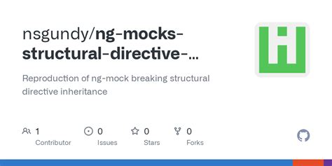 GitHub Nsgundy Ng Mocks Structural Directive Inheritance Issue Reproduction Of Ng Mock