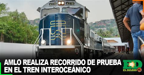 AMLO Realiza Recorrido De Prueba En El Tren Interoceánico