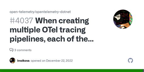 When Creating Multiple OTel Tracing Pipelines Each Of Them Subscribes