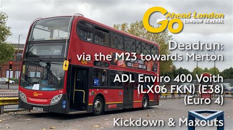 {deadrun} Kickdown And Maxouts Lx06 Fkn E38 Adl Enviro 400 Voith