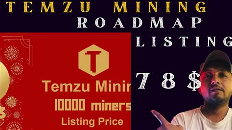 Temzu Mining Road Map Expected Price How To Increase Speed Crypto