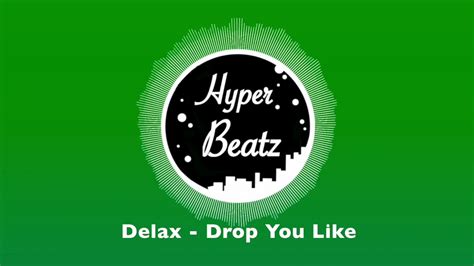 Delax Drop You Like Youtube