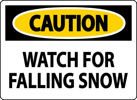 Caution Sign Watch For Falling Snow 32696726 Vector Art At Vecteezy