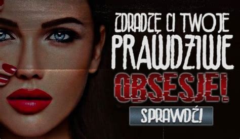 Zdradzę Ci Twoje prawdziwe obsesje sameQuizy