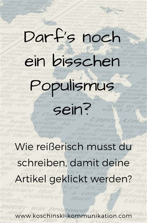 Populismus Wie reißerisch müssen wir schreiben Blog schreiben