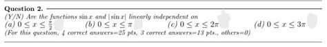 solved question 2 yn ﻿are the functions sinx ﻿and sinx