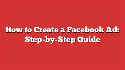 How To Create A Facebook Ad: Step-by-Step Guide - Froggy Ads