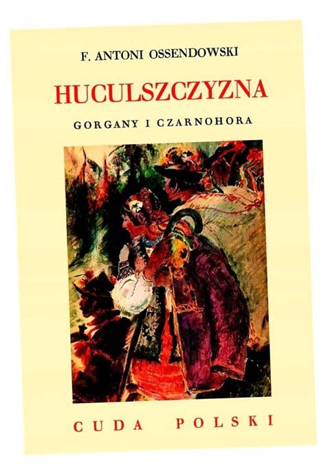 Cuda Polski Huculszczyzna Ossendowski Niska Cena Na Allegro Pl