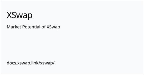 Market Potential Of Xswap Xswap