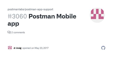 Postman Mobile App · Issue 3060 · Postmanlabs Postman App Support · Github