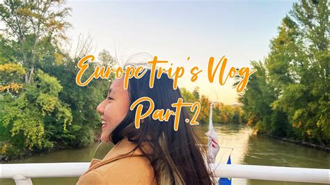 Europe Trip S Vlog Part Youtube