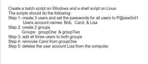 Solved Create A Batch Script On Windows And A Shell Script Chegg Com