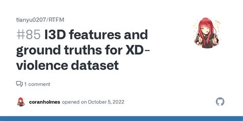 I3d Features And Ground Truths For Xd Violence Dataset · Issue 85