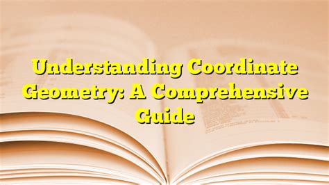 Understanding Coordinate Geometry A Comprehensive Guide Soar Edu