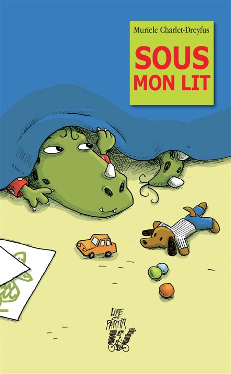 Sous Mon Lit Lire Cest Partir