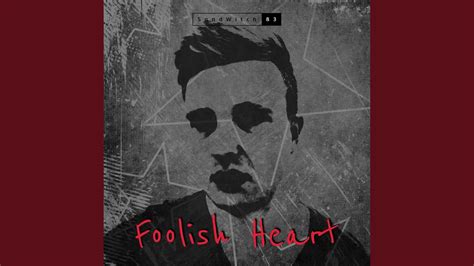 Foolish Heart YouTube