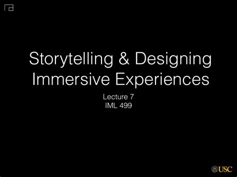 Ppt Storytelling And Designing Immersive Experiences Lecture 7 Iml