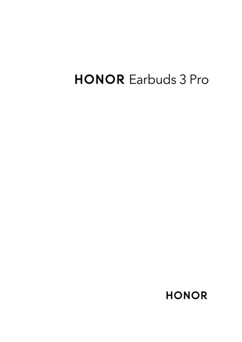 User Manual Honor Earbuds 3 Pro English 13 Pages User Manual Honor Earbuds 3 Pro English 13 Pages