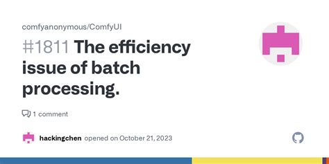 The Efficiency Issue Of Batch Processing · Issue 1811
