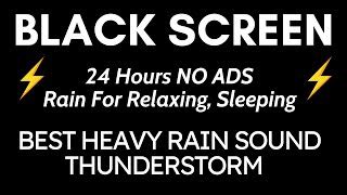 Rain Sound For Sleeping No Ads Heavy Rain Storm Sounds With Thunder And
