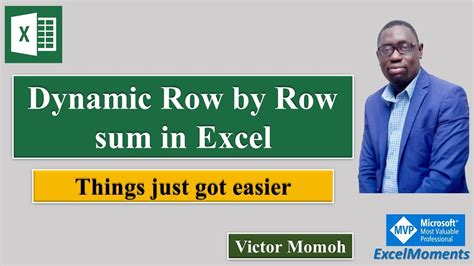 Dynamic Row By Row Sum In Excel Different Approaches Youtube