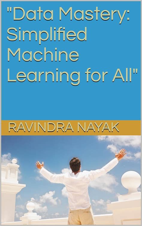 Amazon Co Jp Data Mastery Simplified Machine Learning For All