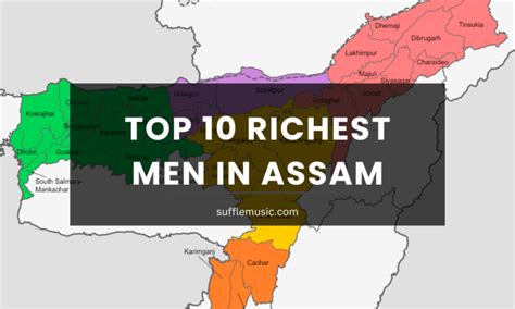 Top 10 Richest Men In Assam 2024 Suffle Music Magazine