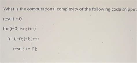 Solved What is the computational complexity of the following | Chegg.com