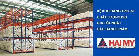 Kệ Kho Hàng Tphcm Chất Lượng Iso Giá Tốt Nhất Haimy Rack
