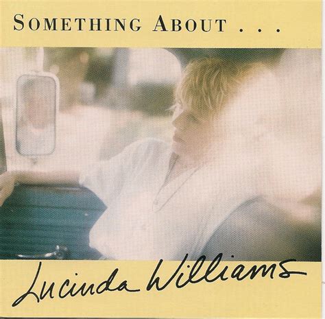 Lucinda Williams Something About What Happens When We Talk Reviews