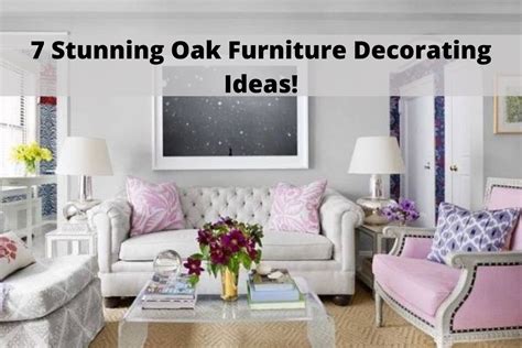 7 Stunning Oak Furniture Decorating Ideas Homes Long