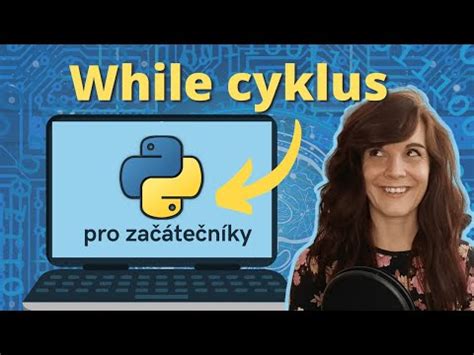 While cyklus debugger 9 lekce Python pro začátečníky Tutoriály