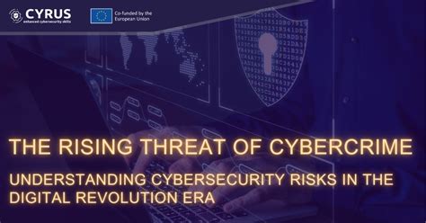 The Rising Threat Of Cybercrime Cyrus