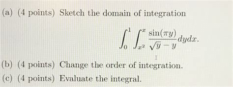 solved sketch the domain of integration integral 0 1