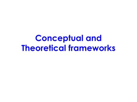 Chapter 6 Theoretical And Conceptual Framework Ppt