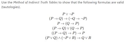 Solved Use The Method Of Indirect Truth Tables To Show That