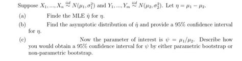 Solved Suppose X Xn iid N μ σ and Y Ym iid Chegg com