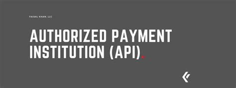 Authorized Payment Institution Api Faisal Khan