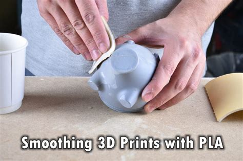 Tips And Tricks Smoothing D Prints With PLA