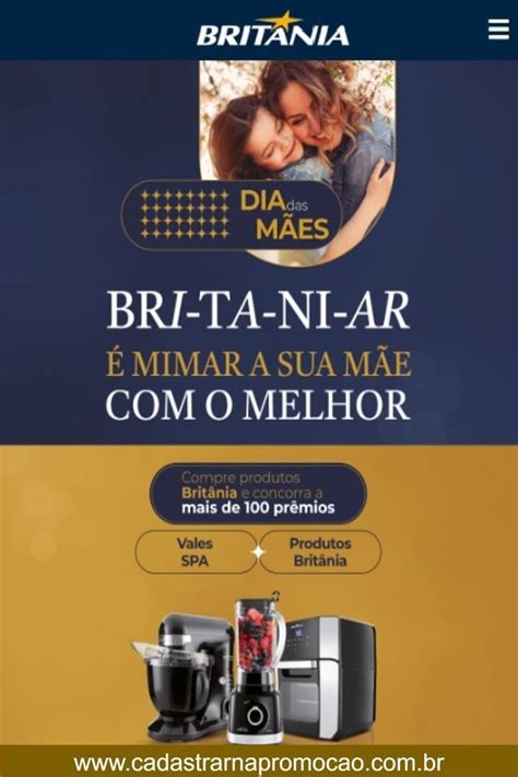 Promoção Britânia Dia Das Mães 2022 Promocao Dia Das Maes Dia Das