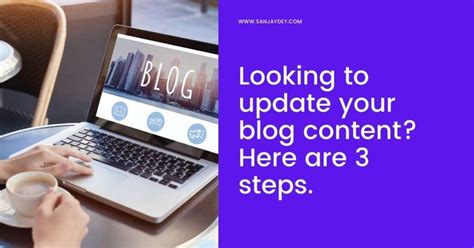 Update Your Blog Content In Easy Steps Guide