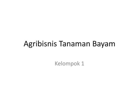 Agribisnis Tanaman Bayam Ppt