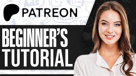 patreon tutorial 2025 how to use patreon for beginners youtube