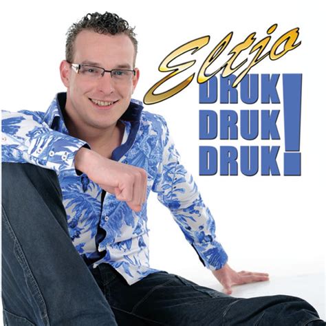 Stream Eltjo Listen To Druk Druk Druk Playlist Online For Free On