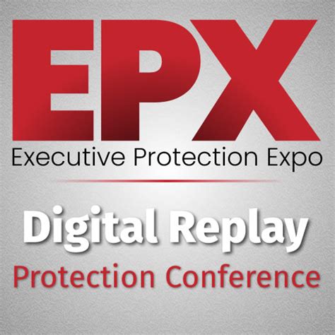 Digital Replay Protection Conference Executive Protection Lifestyle