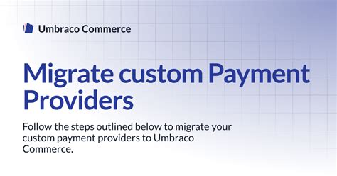 Migrate Custom Payment Providers Umbraco Commerce