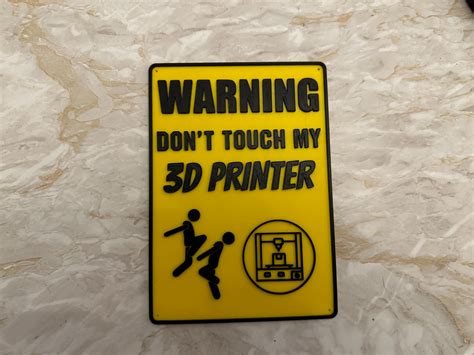 Dont Touch My 3d Printer By Mr Jeppe Makerworld