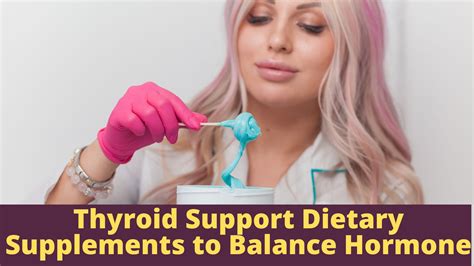 Thyroid Support Dietary Supplements To Balance Hormone Dgs Health